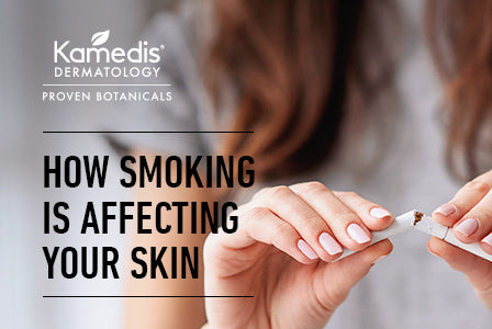 How Smoking Affects Your Skin – Kamedis®